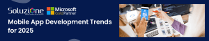 Top 16 Mobile App Development Trends for 2025