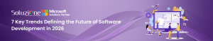 Future of Software Development - 7 Trends to Follow in 2026